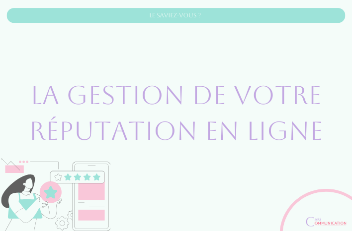 Les impacts de gestion de la réputation en ligne - Care Communication